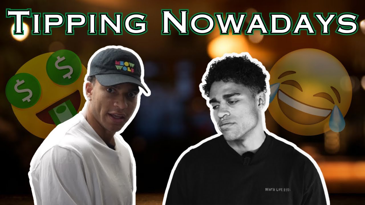 Tipping Nowadays Be Like - YouTube
