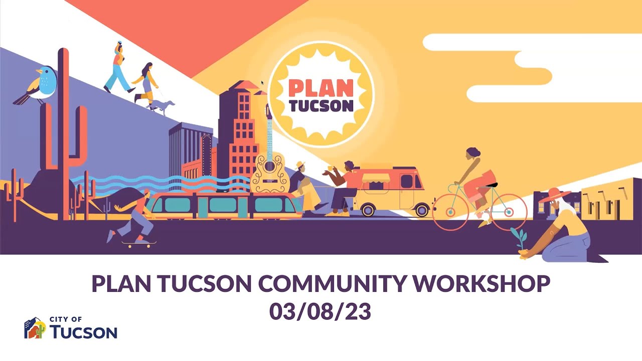 Plan Tucson Virtual Community Workshop 3/8/2023 - YouTube