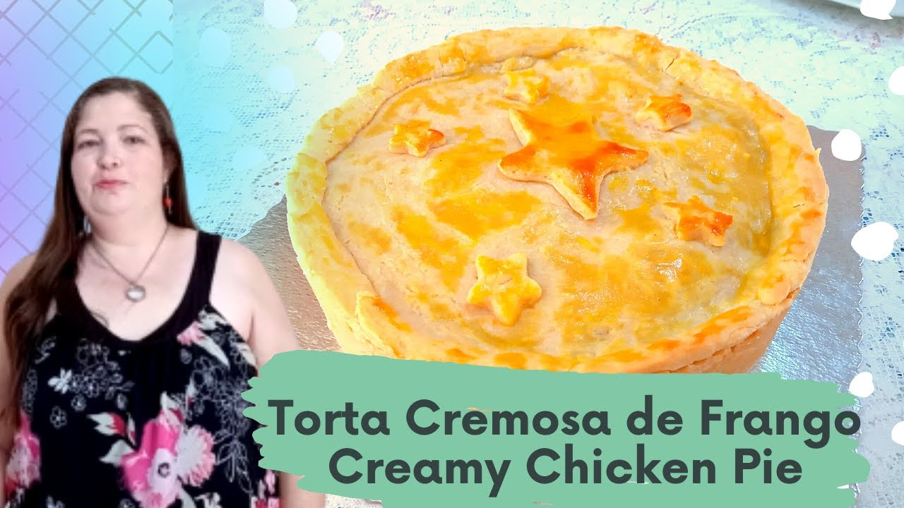 Torta Cremosa de Frango / Creamy Chicken Pie - YouTube