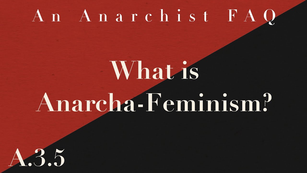 What Is Anarcha-Feminism? | A.3.5 | An Anarchist FAQ Audiobook - YouTube