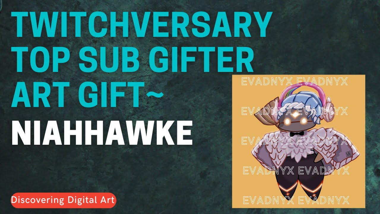 Fan Art for niahhawke | Top #2 Sub Gifter during my 2nd Twitchversary ...