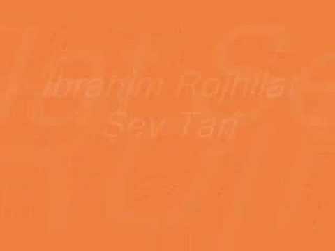Ibrahim Rojhilat - Sev Tari