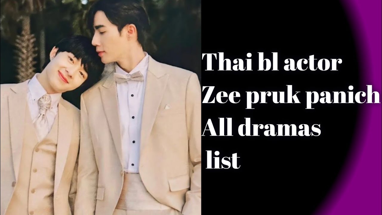 Thai bl actor Zee pruk panich All dramas list||#thaiblseries # ...