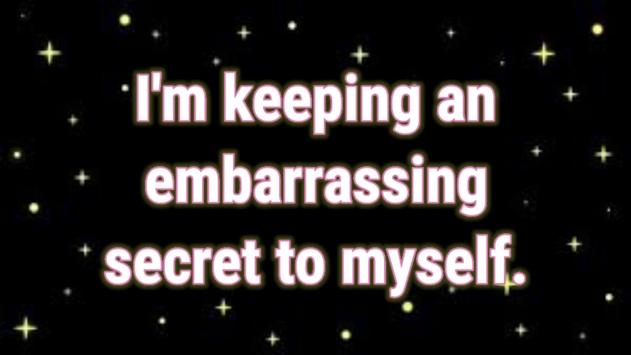 "DM to DF - I'm keeping an embarrassing secret to myself." 💌 dm to df 💌 ...