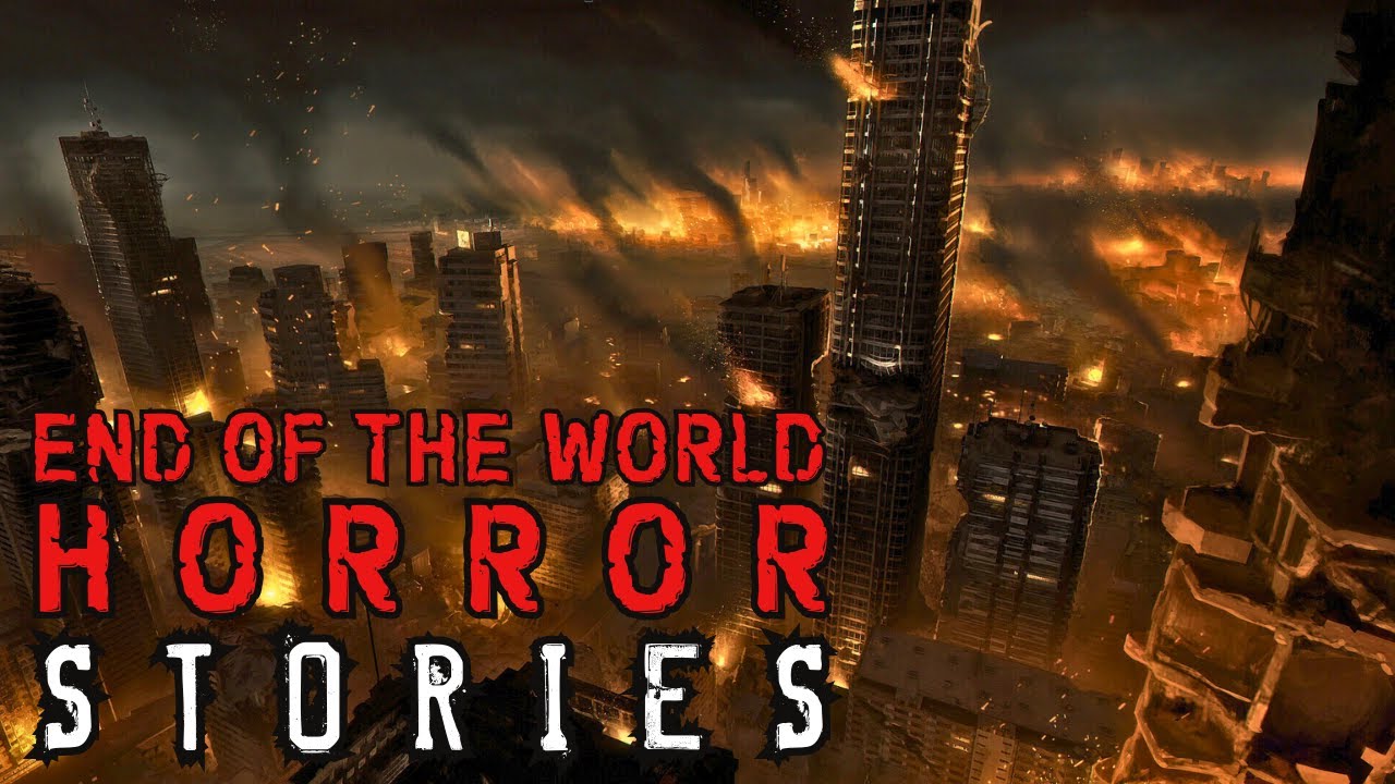 3 End of The World Tales That WIll Keep You Up At Night | Sci-Fi Horror ...