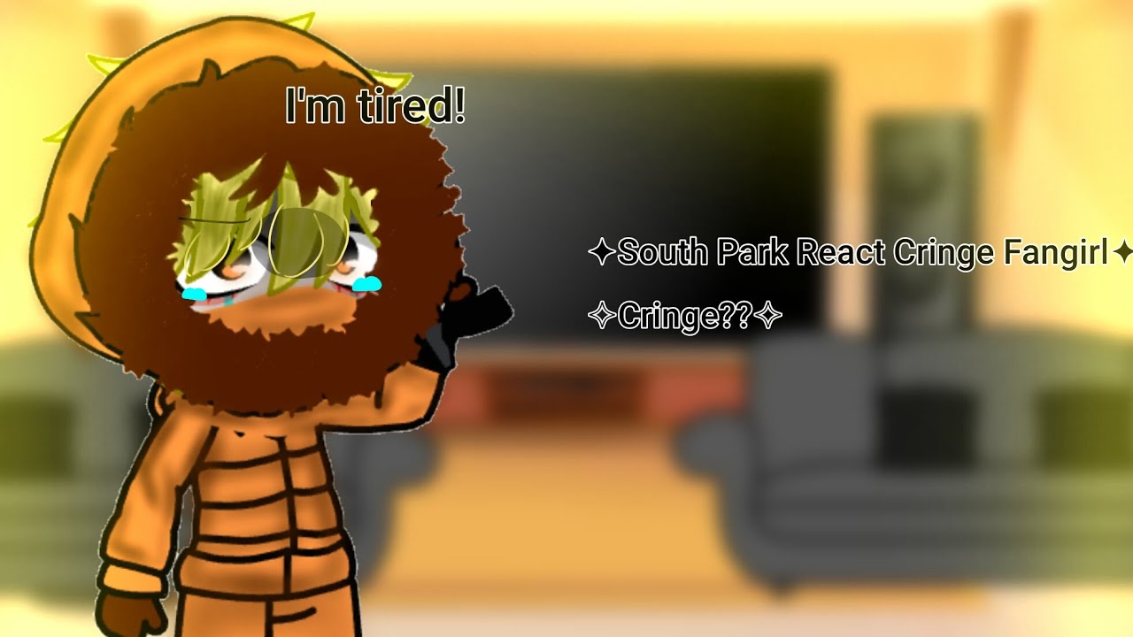 South Park React Cringe Fangirl || Cringe?? || Read Description pleasee ...