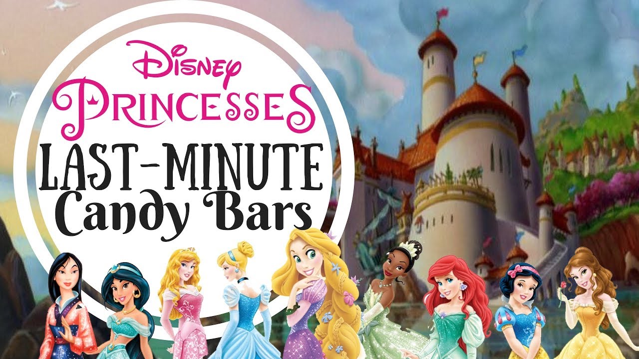 Last-Minute Disney Princess Candy Bars 👑| Party Decor Ideas | #3 | Cute ...