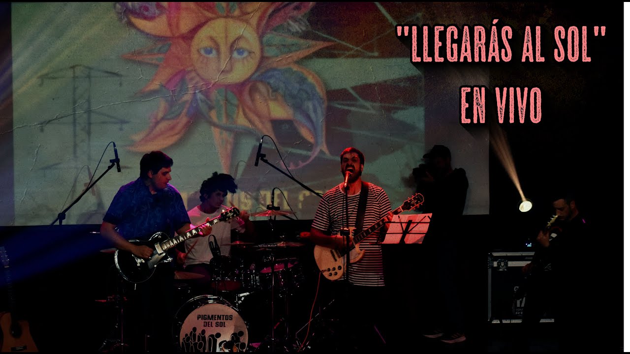 Llegarás al Sol - Pigmentos del Sol - En vivo en el Teatro Municipal ...
