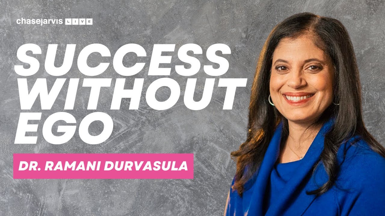 Can You Succeed Without Ego? | Dr. Ramani Durvasula | Chase Jarvis LIVE ...
