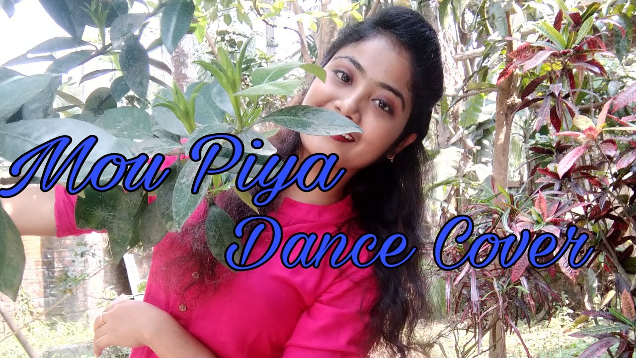 Mou Piya Dance Cover /Shankuraj Konwar, Maitrayee Patar / Leena Das ...