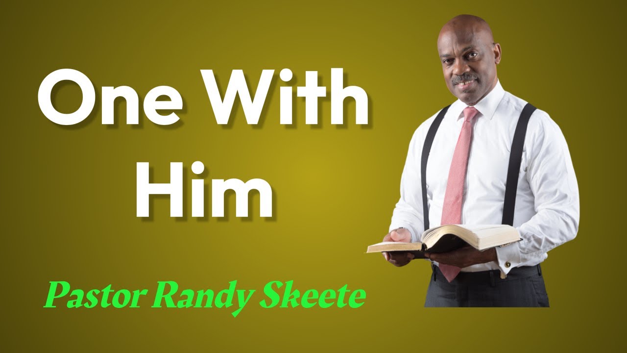 One with Him || Pastor Randy Skeete || Village Chapel SDA, McDonald, TN ...