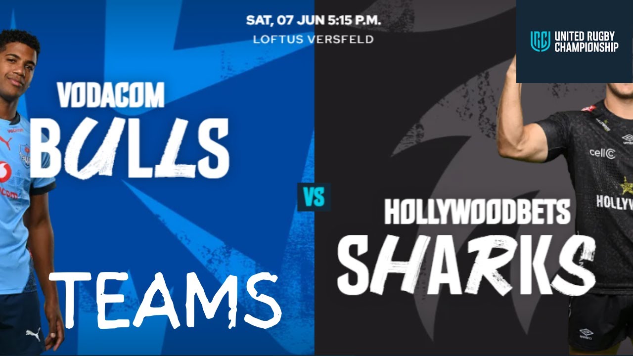 Bulls v Sharks Teams United Rugby Championship Semi Finals 2024/25 ...