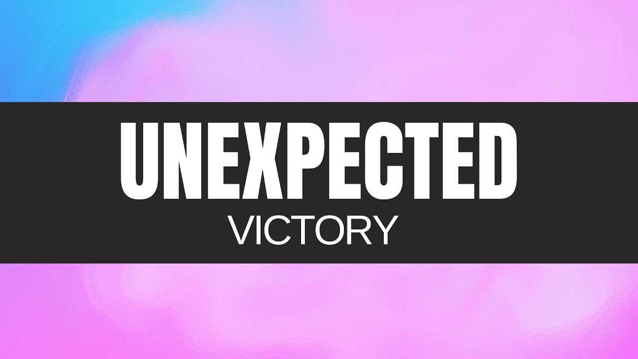 Unexpected Victory - YouTube