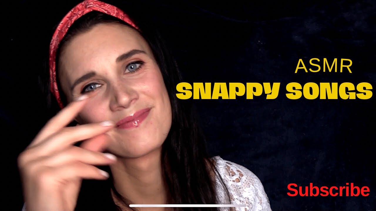 ASMR snappy songs - YouTube