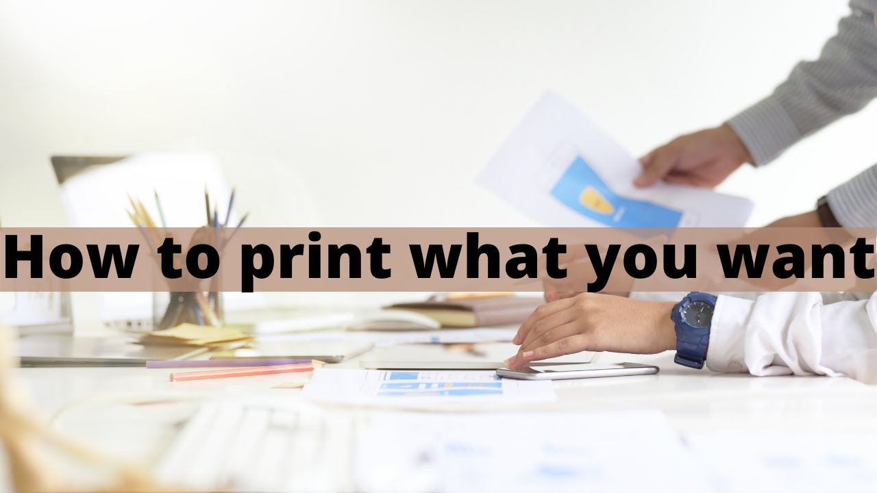 Print what you want 🖨📃 - YouTube