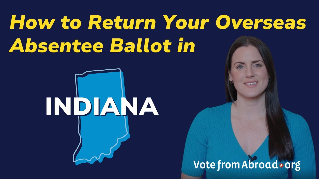 How to Return Your Indiana Overseas Absentee Ballot - YouTube