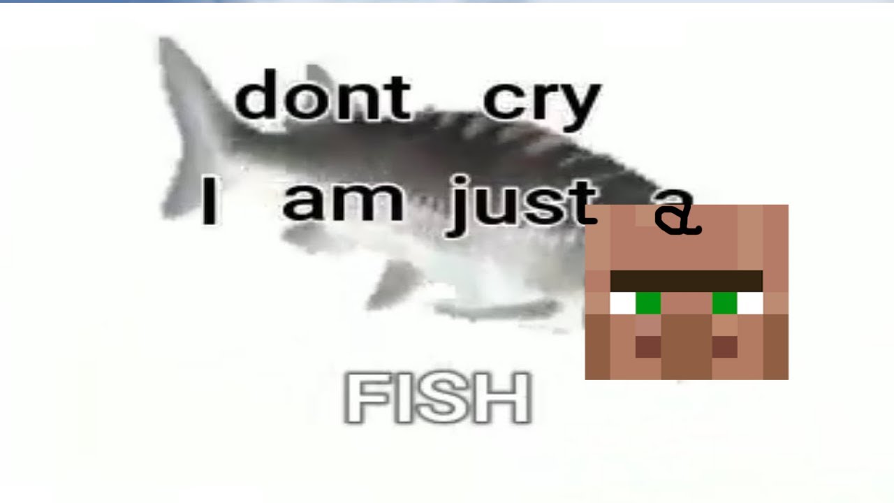 "Dont cry I am just a fish" (Minecraft version) (Villager cover) - YouTube