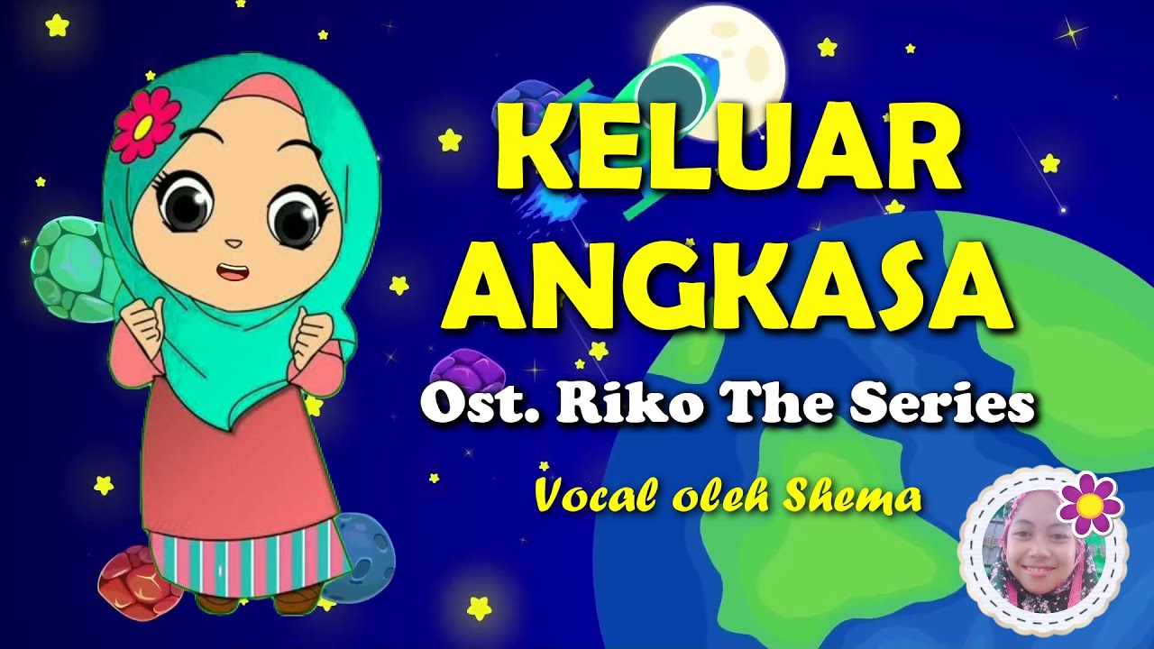 KELUAR ANGKASA - Riko The Series | VOCAL SHEMA | Nama Nama Planet - YouTube