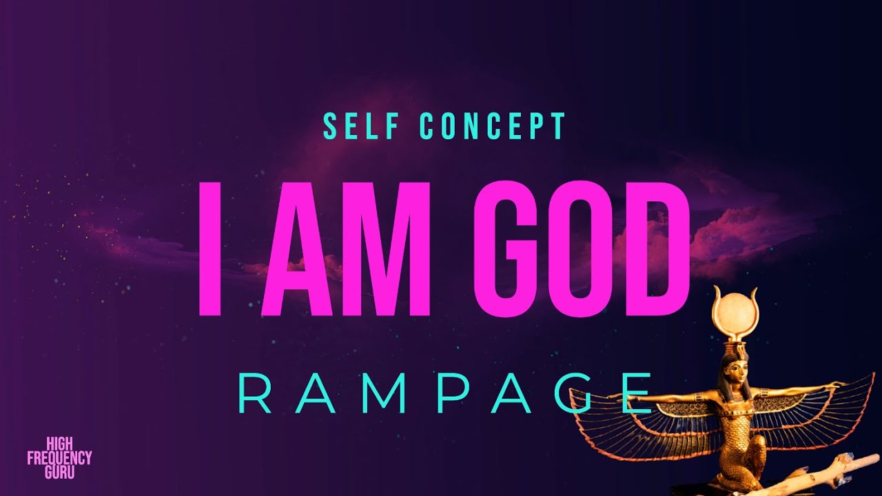 i am god (self concept rampage) - YouTube
