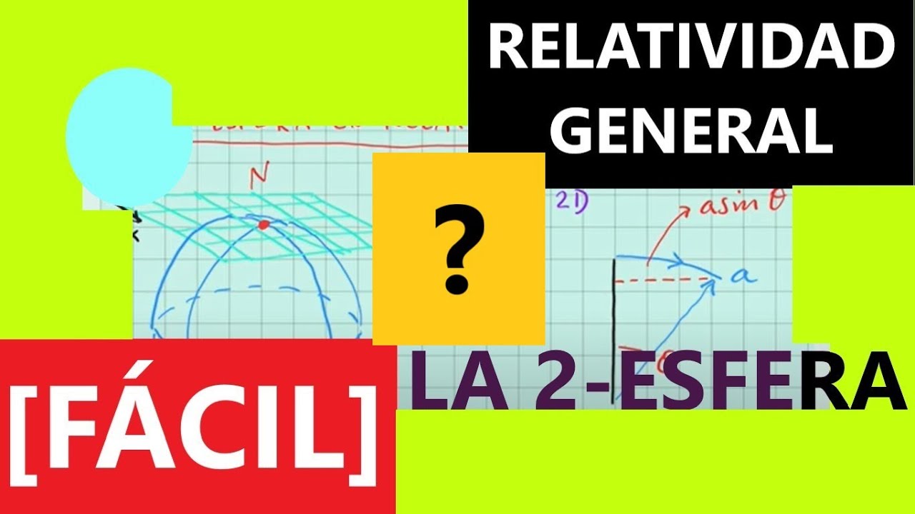 ¿Qué es la 2-ESFERA en RELATIVIDAD GENERAL? [SE ENTIENDE BIEN] [2 ...