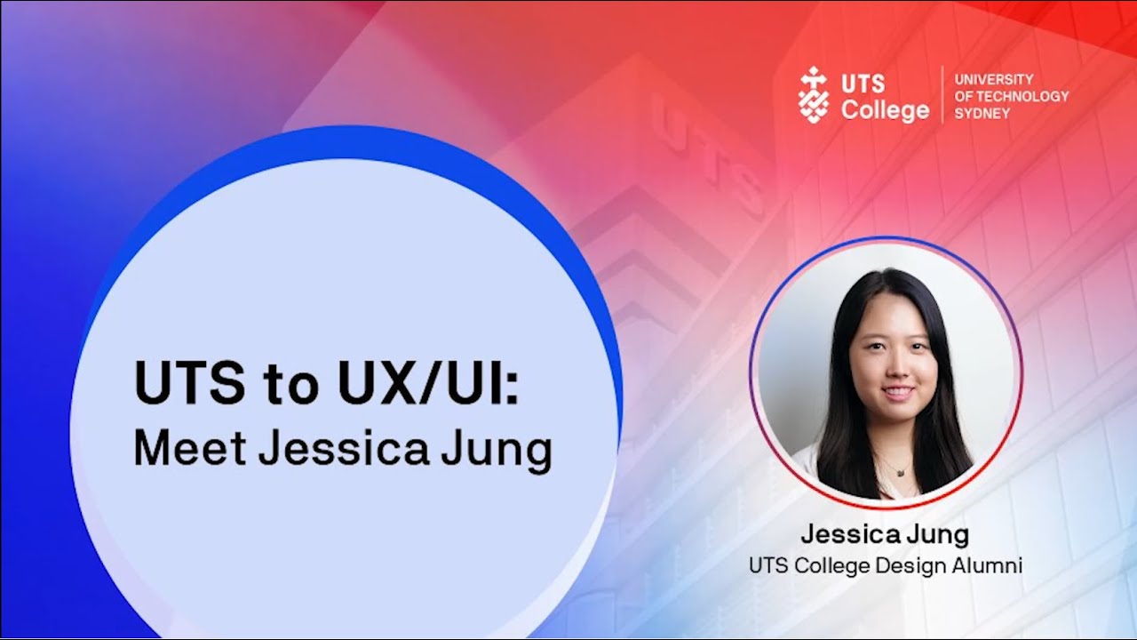UTS College: Meet Jessica Jung | UTS to UX/UI | Webinar - YouTube