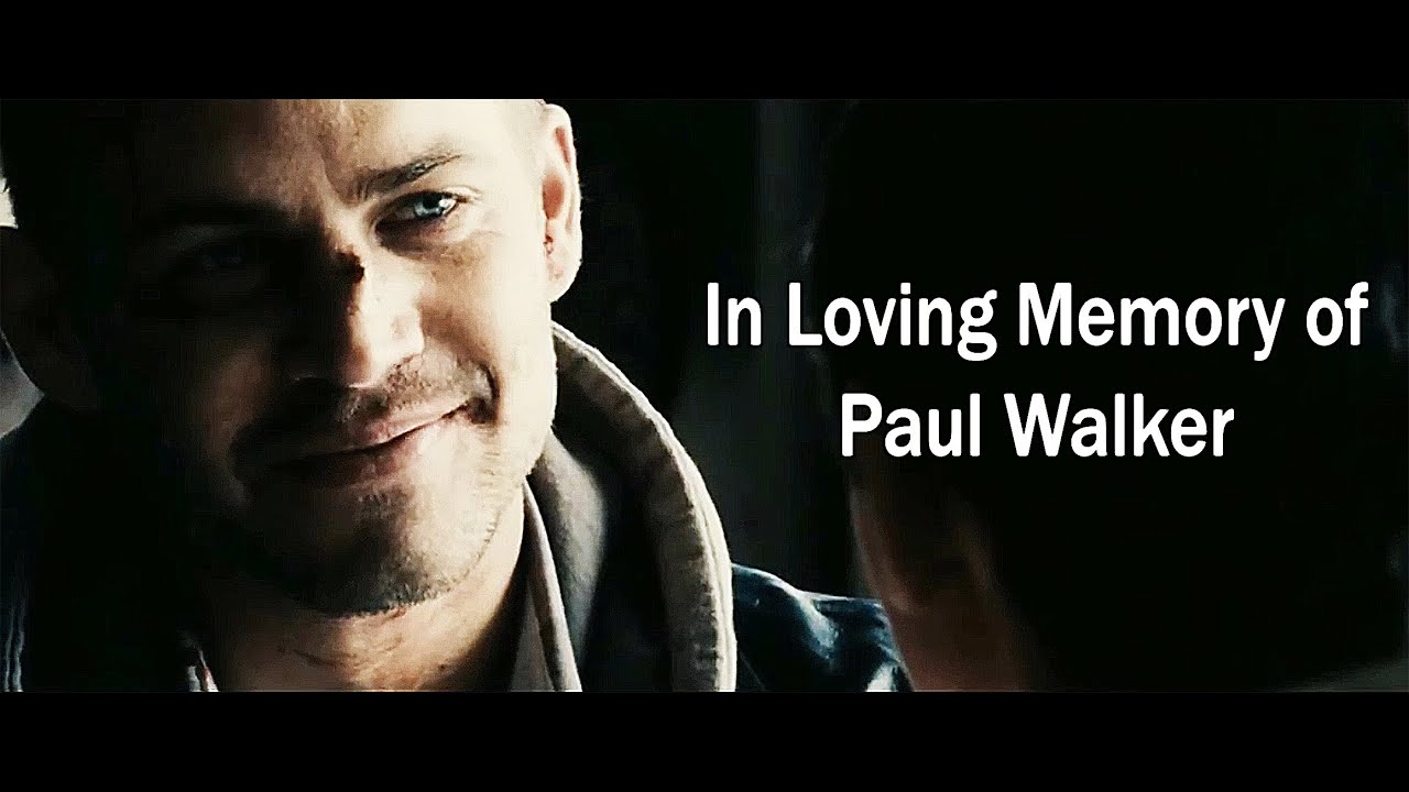In Loving Memory of Paul Walker - YouTube
