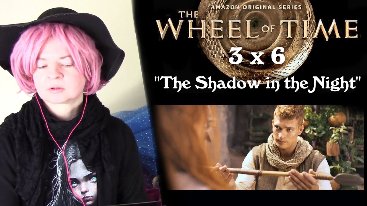 The Wheel of Time 3x6 "The Shadow in the Night" Reaction - YouTube