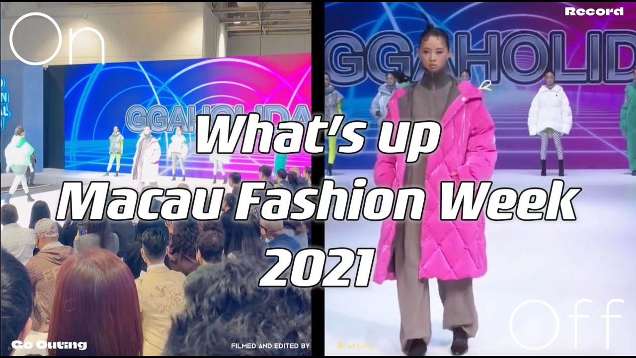 VLOG|2021 澳門服裝節Macau Fashion Week! come to backstage with us!! - YouTube