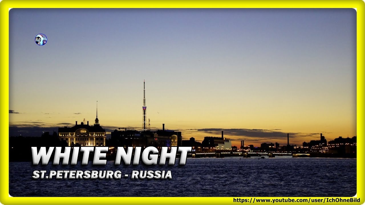 🔴 WHITE NIGHT 2017 • ST. PETERSBURG | RUSSIA • TRAVEL • GUIDE - Part 1 ...