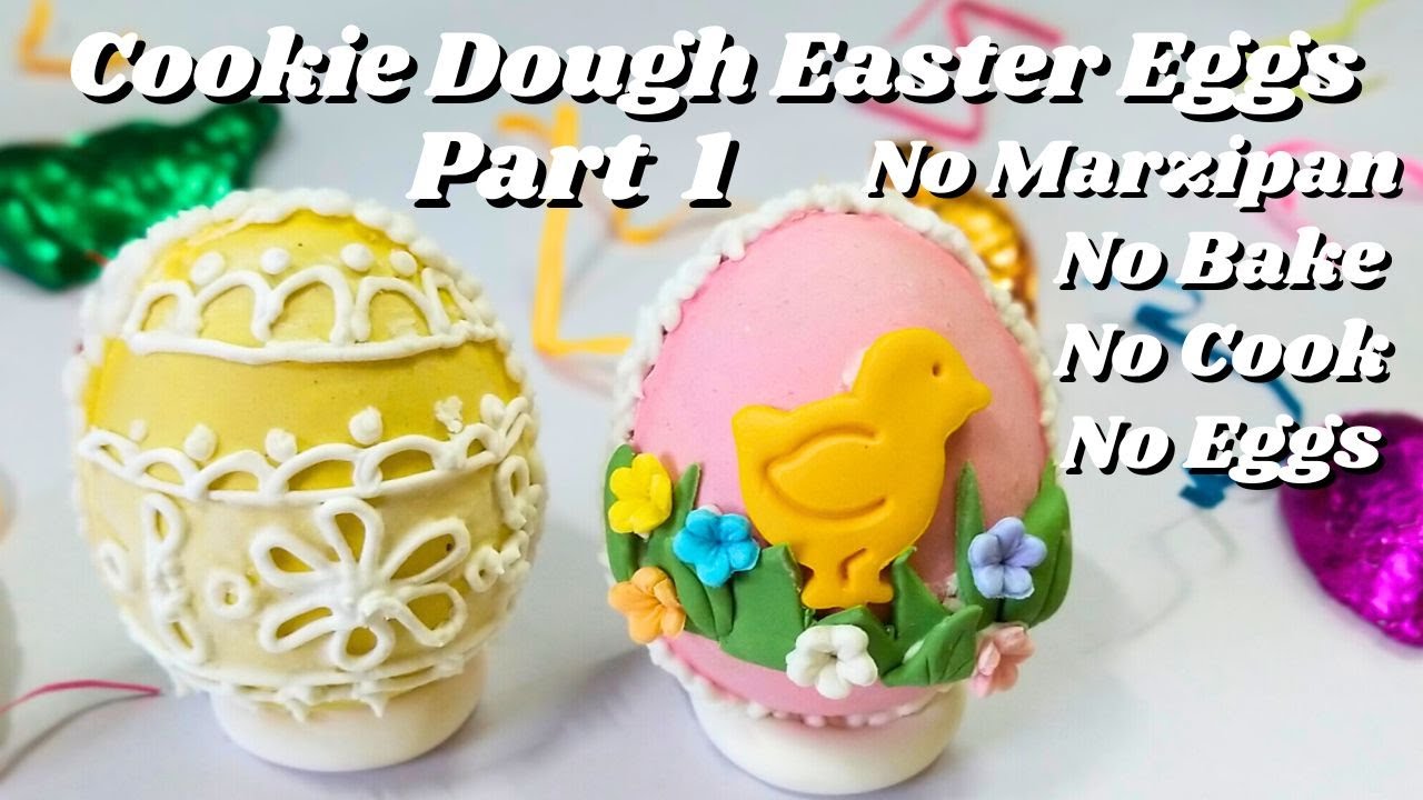 Cookie Dough Easter Eggs Part 1 | No Bake No Cook Eggless Easter Eggs | Simple & Easy Easter ...