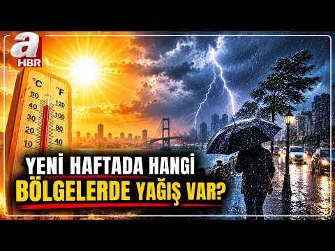 Yeni Haftada Yurt Genelinde Hava Nasıl Olacak? Hangi Bölgelerde Yağış Olacak? | A Haber