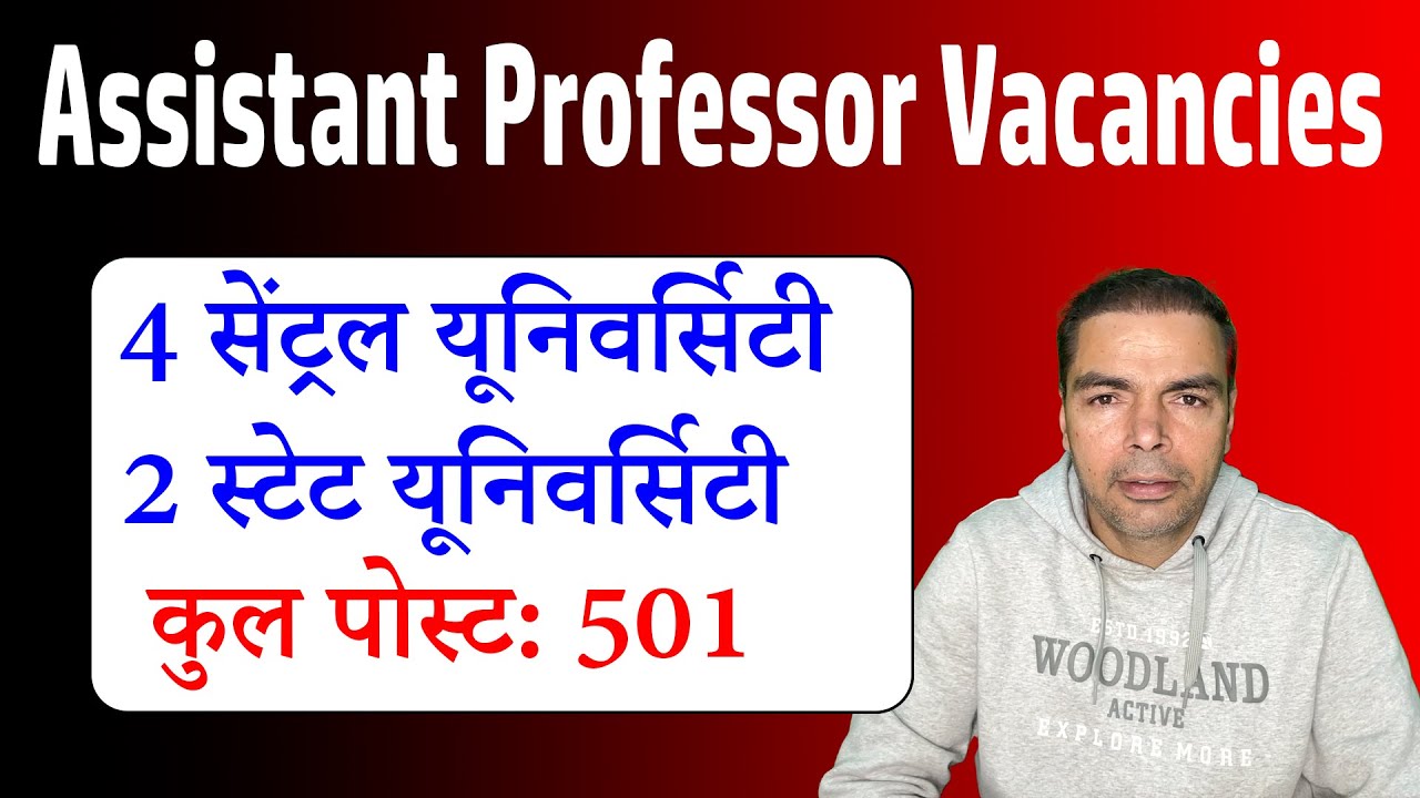Assistant Professor Vacancies in four Central University & two State University || 501 Vacancies ...