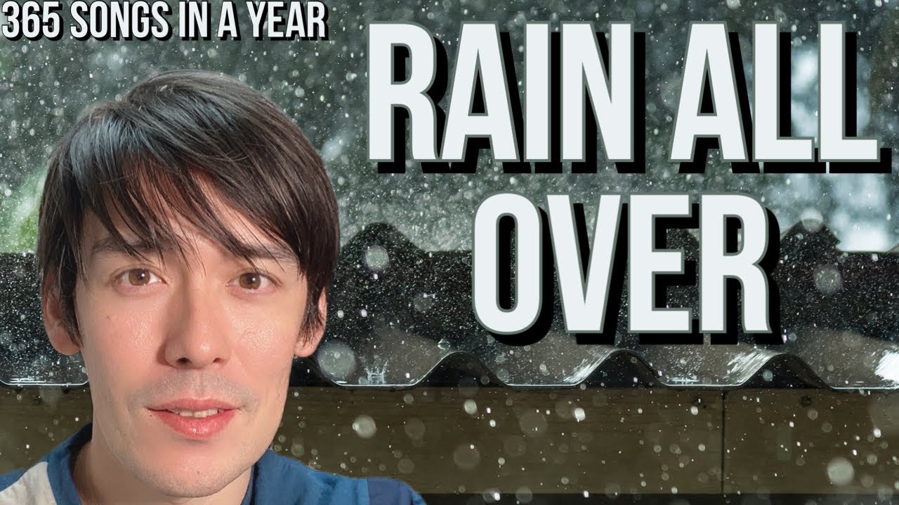 Rain All Over (289 of 365) - YouTube