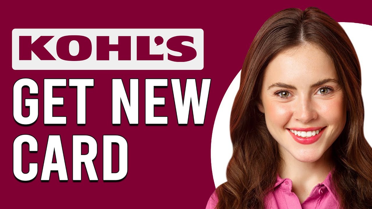 How To Get A New Kohl's Card (How Do You Get Kohl's Card Replaced ...