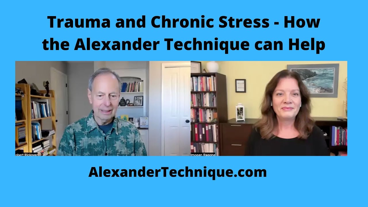 Trauma and Chronic Stress - How the Alexander Technique can Help - YouTube