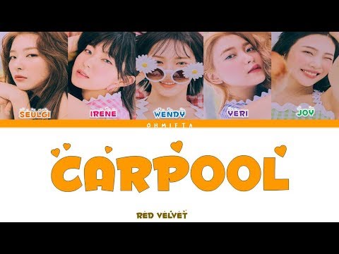 Red Velvet 'Carpool (레드벨벳 - 카풀)' [Color Coded Lyrics Han_Rom_Indo] Lirik Terjemahan Indonesia