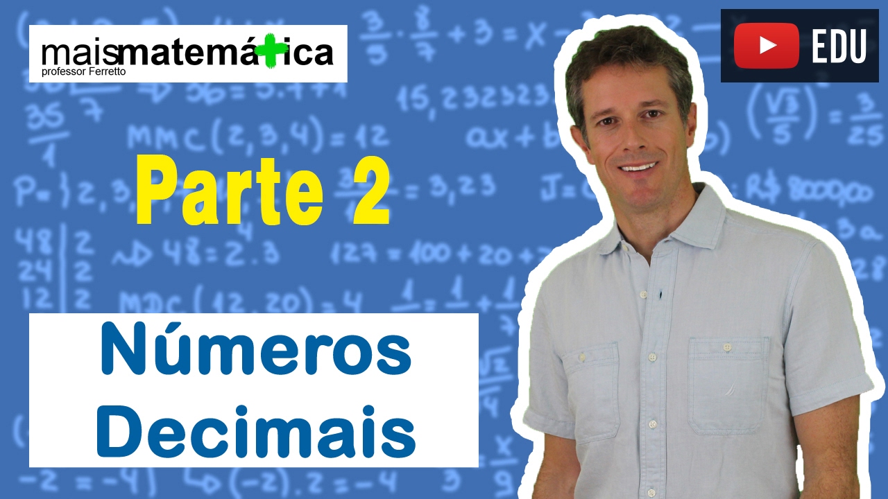 Matemática Básica - Aula 14 - Números decimais (parte 2) - YouTube
