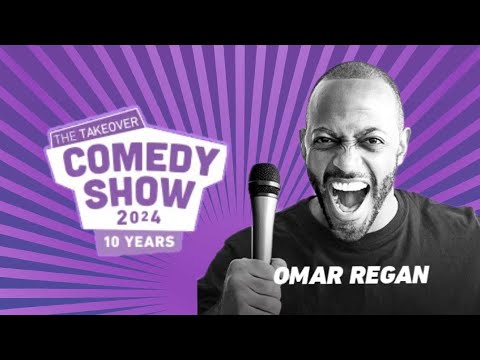 OMAR REGAN THE TAKEOVER COMEDY SHOW 2024 - YouTube