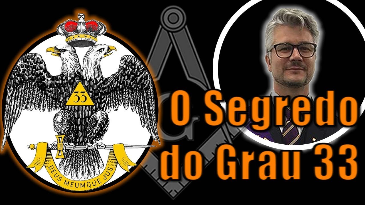 Descubra aqui! O Grande Segredo do Grau 33 da Maçonaria - YouTube