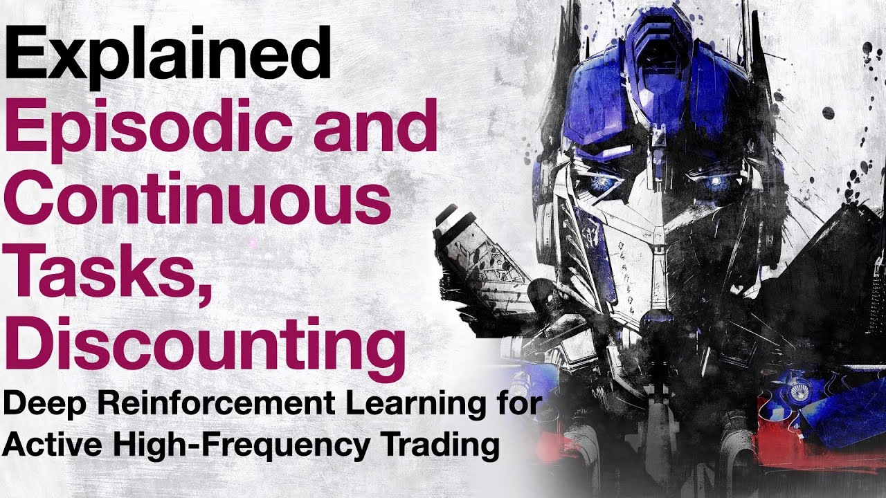 Deep Reinforcement Learning - Episodic and Continuous Tasks - Explained ...