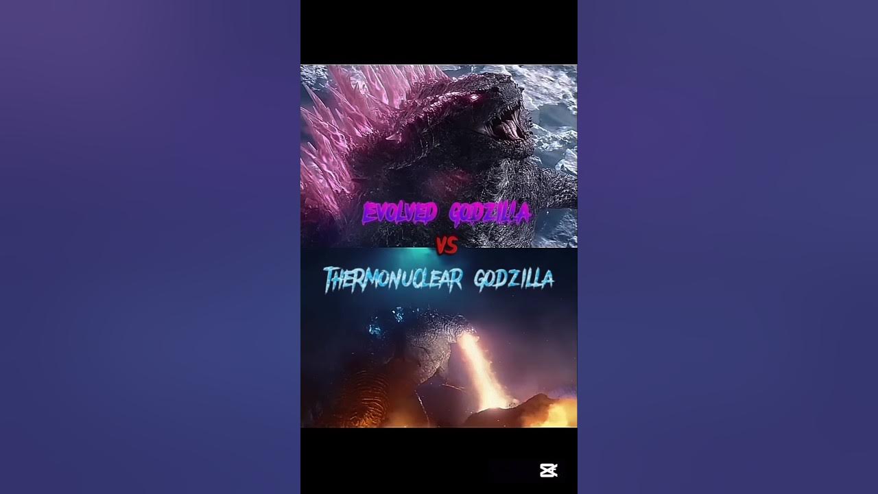 Evolved Godzilla (GXK) vs Thermonuclear Godzilla (GXk)#godzillacharacter #edit #wisedit #vsedit ...