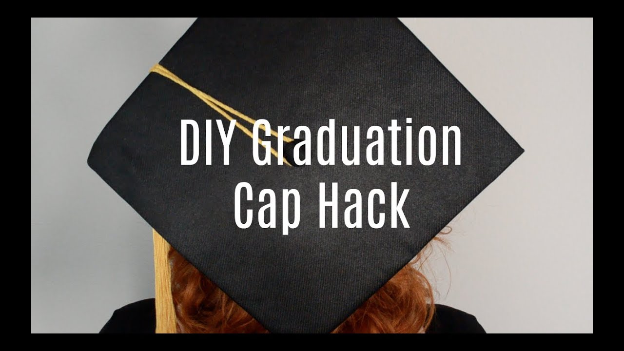 Graduation Cap Hack Goodideas Youtube