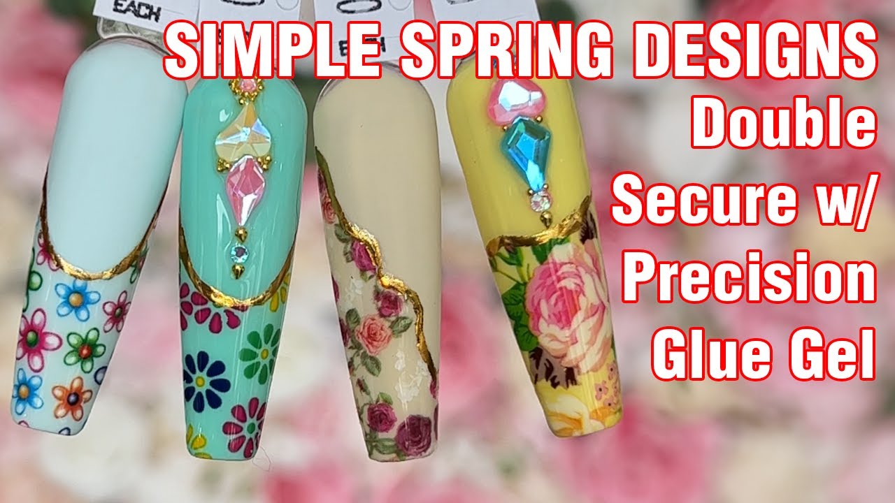 Spring Design - Double Secure Nail Art w Precision Glue Gel Tutorial ...