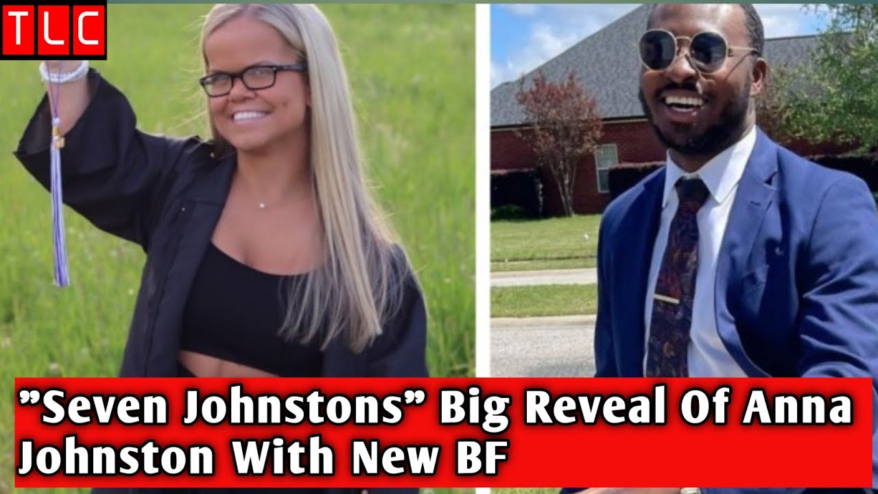"Seven Johnstons" Big Reveal Of Anna Johnston With New BF I TLC - YouTube