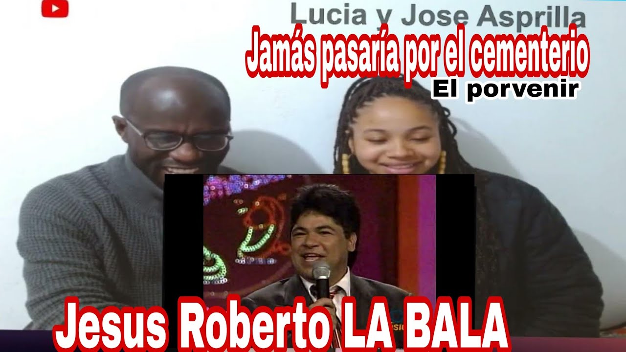 Reaccionando a COMEDIANTE MEXICANO Jesús Roberto LA BALA POR PRIMERA ...
