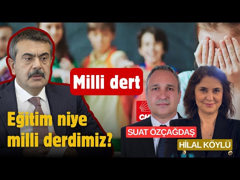 Eğitim niye milli dert oldu? CHP ne yapacak? Suat Özçağdaş anlattı