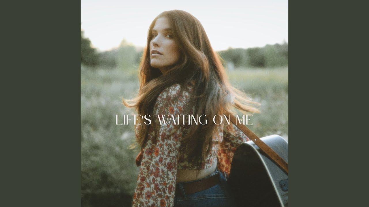 Life's Waiting On Me - YouTube