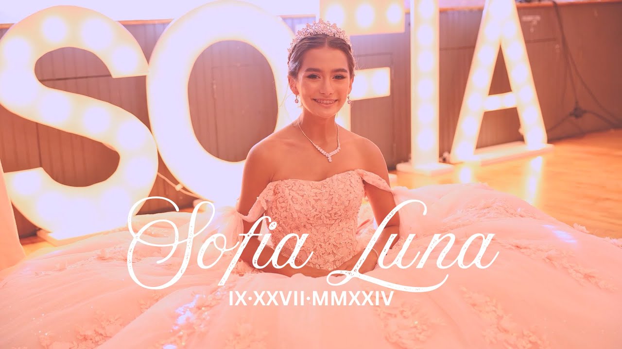 Sofia Luna Quinceañera Highlights - YouTube