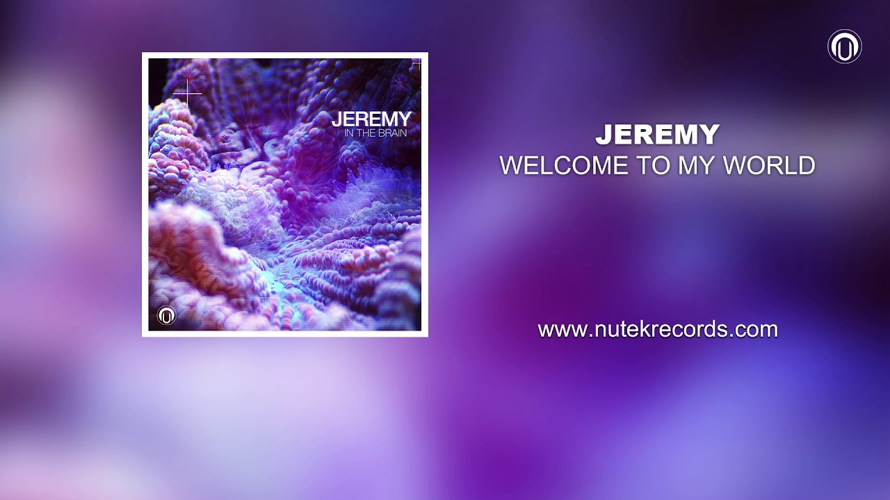 Jeremy - Welcome To My World (2015) - YouTube
