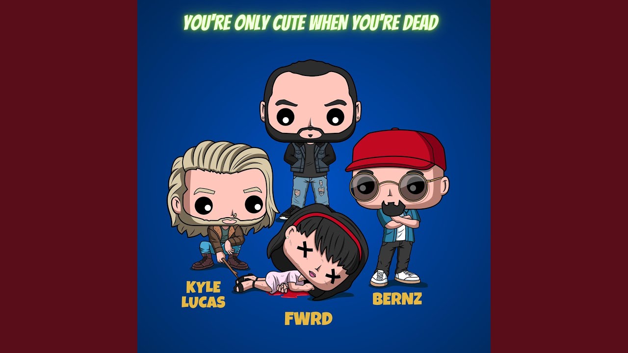 You're Only Cute When You're Dead (feat. Bernz) - YouTube Music
